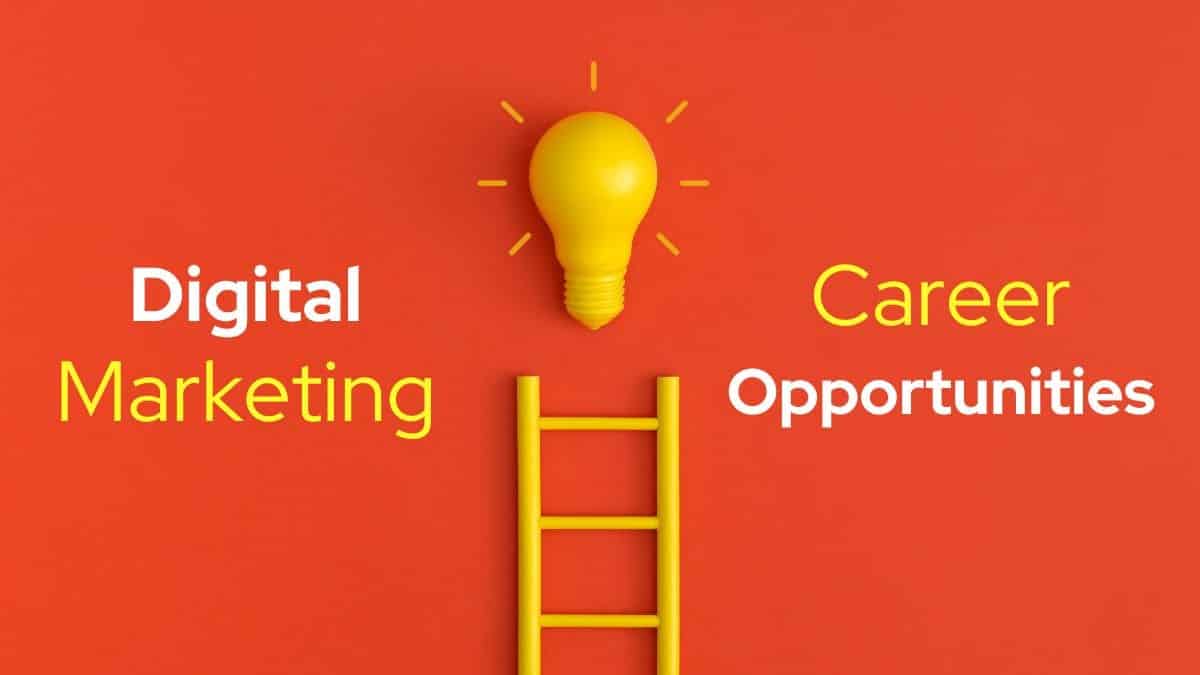 Top Digital Marketing Career Opportunities | Ultimate Guide